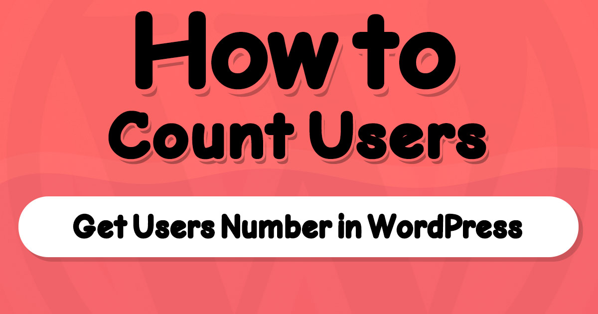 How To Count Users In Wordpress Example Shortcode