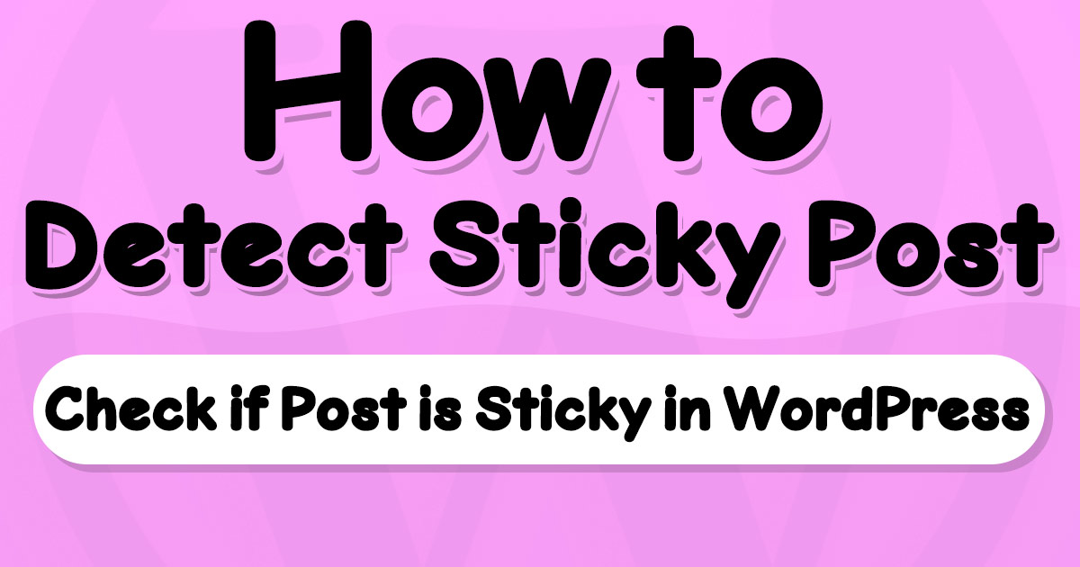 how-to-check-if-a-post-is-sticky-in-wordpress-example